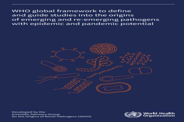 WHO launches global framework for understanding the origins of new or ...